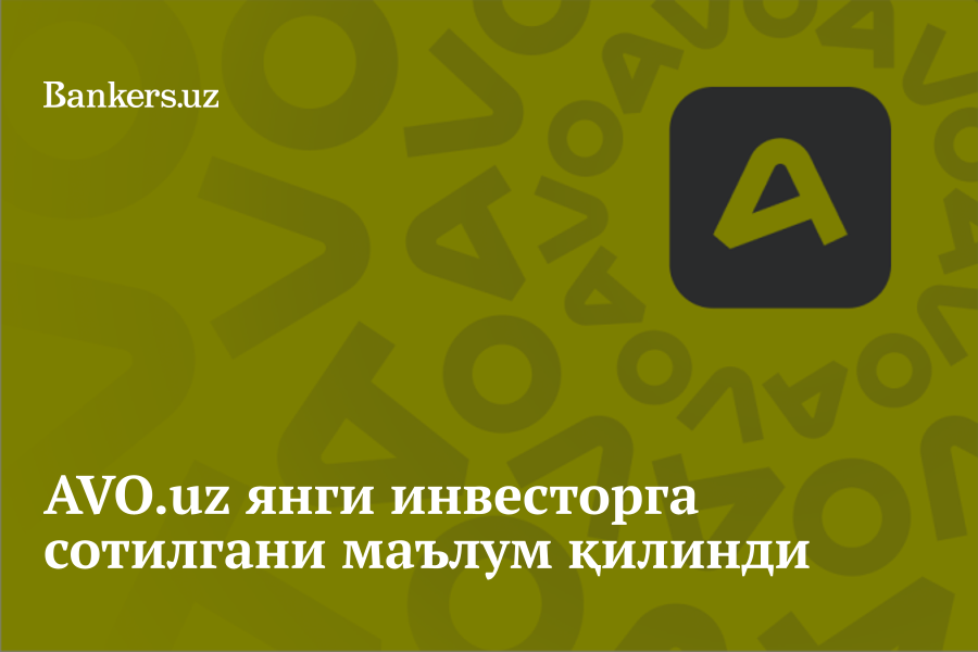 AVO.uz янги инвесторга сотилгани маълум қилинди